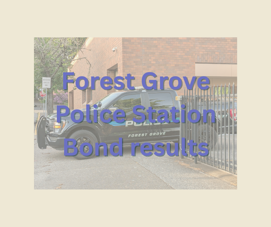 Forest Grove Police Station Bond is too close to call